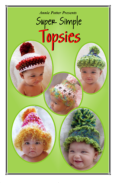 Ravelry: Super Simple Topsies pattern by Annie Potter Presents
