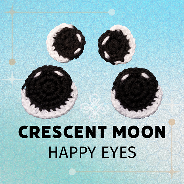 Ravelry: Crescent Moon Happy Eyes pattern by Noetic Arts