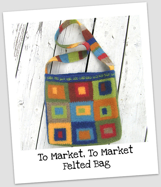 Ravelry: To Market, To Market Felted Bag pattern by Karen Huntoon