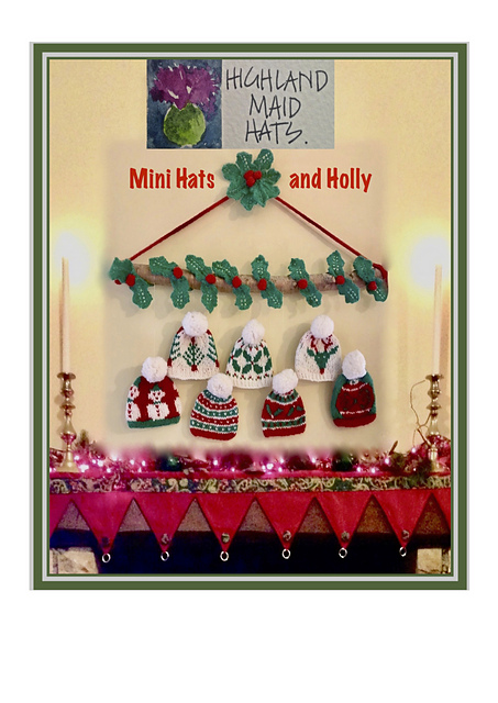 Ravelry: Mini Hats and Holly pattern by Highland Maid Hats - Morven Gabriel